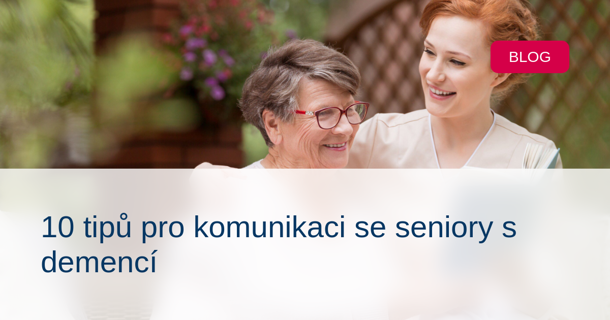Strategie pro bezproblémovou komunikaci se seniory s demencí - Atena blog