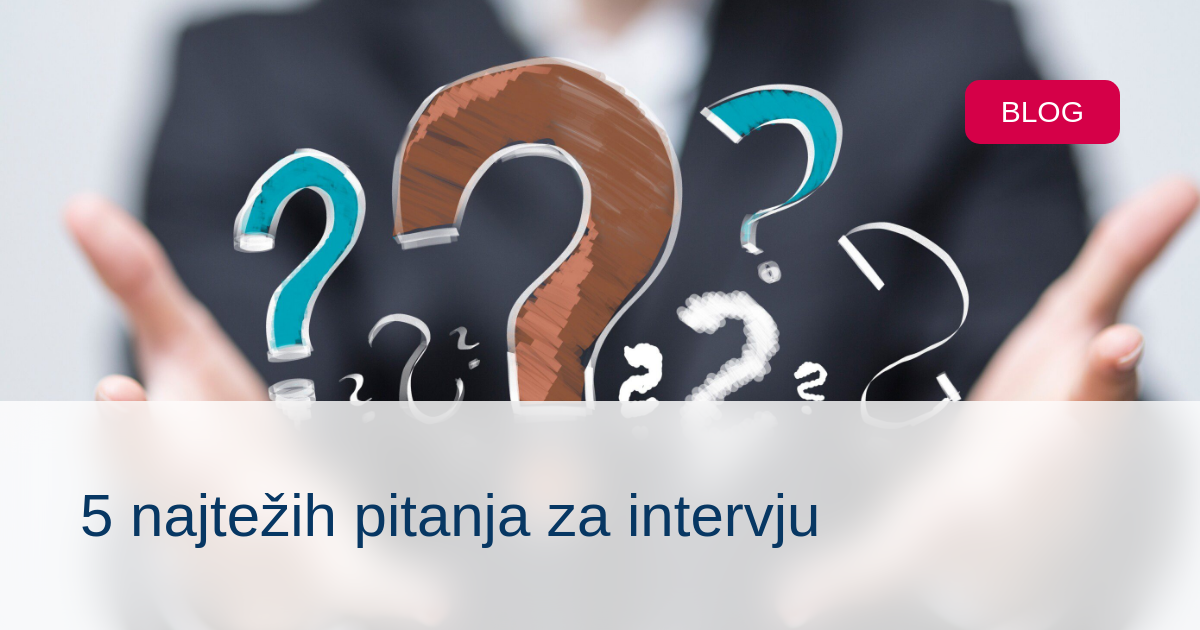 Kako odgovoriti na 5 najtežih pitanja na razgovoru za posao - Atena blog