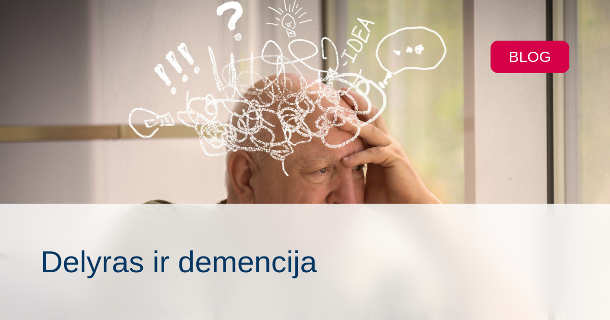 Kodėl delyras dažnai painiojamas su demencija? - Atėnų tinklaraštis